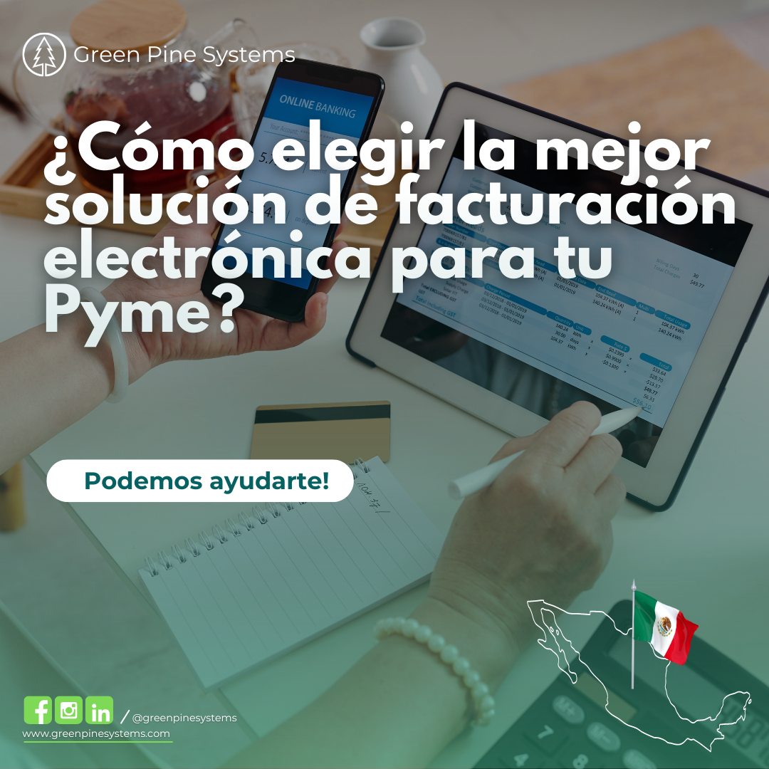 ¿Cómo elegir la mejor solución de facturación electrónica para tu pyme?